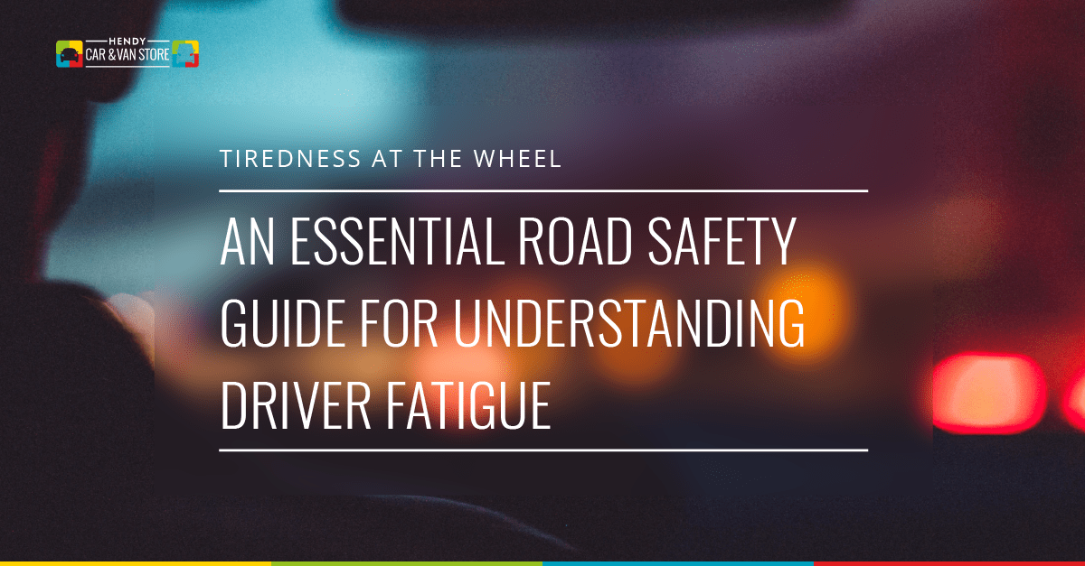 Driver Fatigue: An Essential Guide to Road Safety